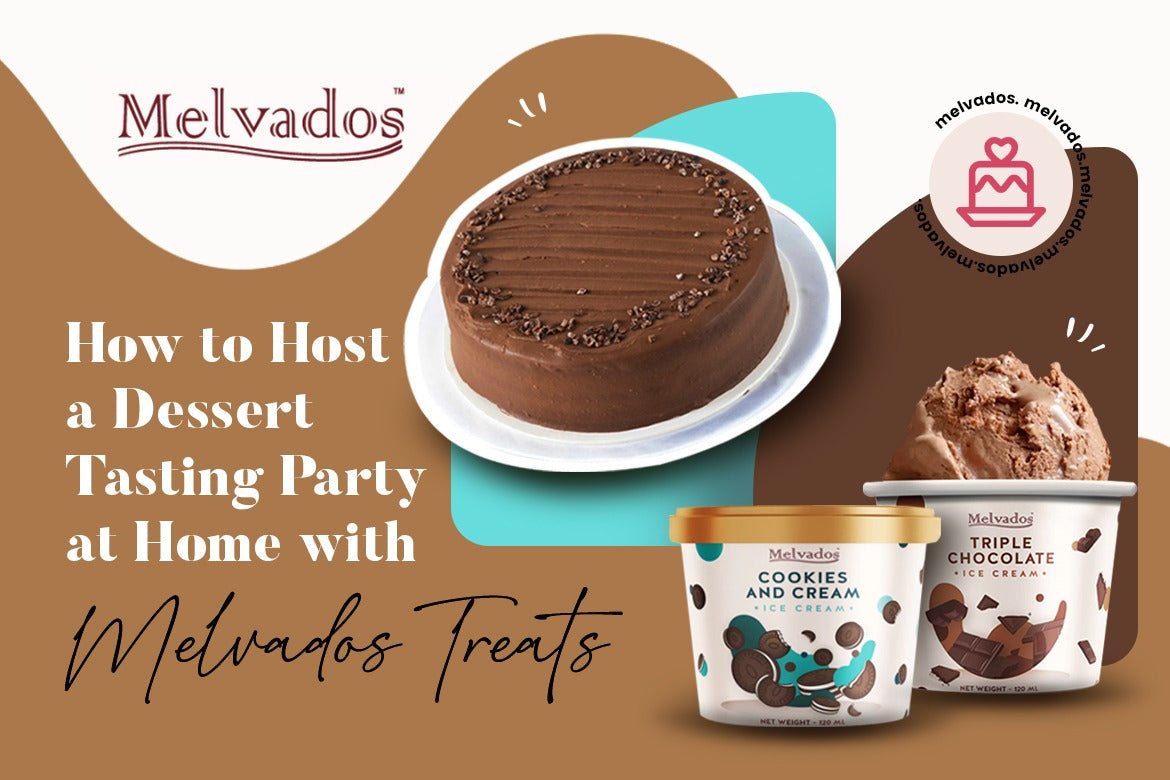 How to Host a Dessert Tasting Party at Home | Melvados Singapore